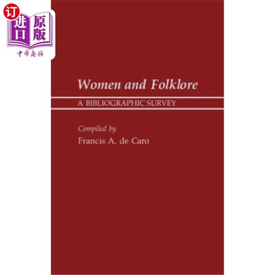海外直订Women and Folklore: A Bibliographic Survey 妇女与民俗:文献调查