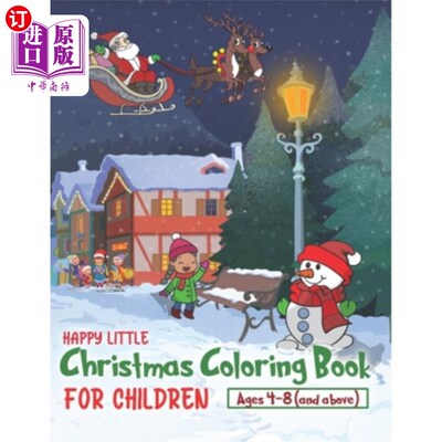 海外直订Happy Little Christmas Coloring Book for Children Aged 4-8: Santa Claus, Christm 4-8岁儿童快乐圣诞涂色书:圣