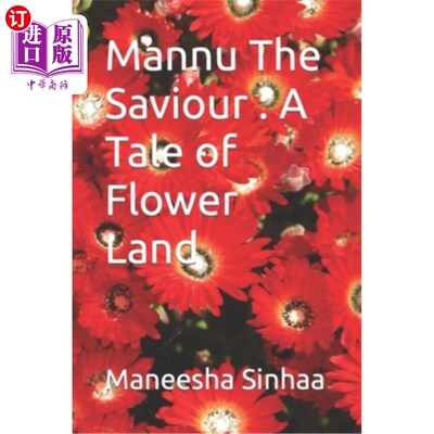 海外直订Mannu The Saviour: A Tale of Flower Land 《救世主曼努：花土传说