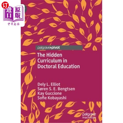 海外直订The Hidden Curriculum in Doctoral Education 博士教育中的隐性课程