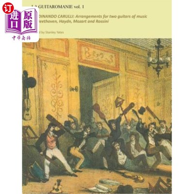 海外直订Guitaromanie vol 1: FERDINANDO CARULLI: Arrangements for two guitars of music by 吉他艺术第一卷：费迪南多·