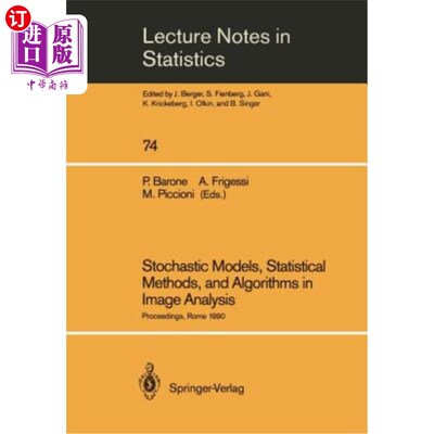 海外直订Stochastic Models, Statistical Methods, and Algorithms in Image Analysis: Procee 图像分析中的随机模型、统计