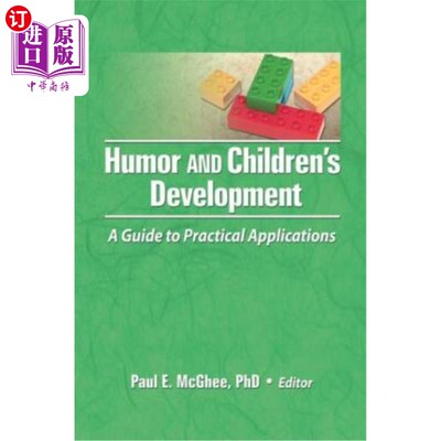 海外直订Humor and Children's Development: A Guide to Practical Applications 幽默与儿童发展：实用指南