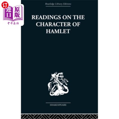 海外直订Readings on the Character of Hamlet: Compiled from Over Three Hundred Sources. 关于哈姆雷特性格的阅读材料: