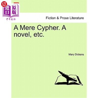 海外直订A Mere Cypher. a Novel, Etc. 仅仅是密码。小说等。