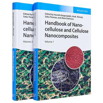 现货 Handbook Of Nanocellulose And Cellulose Nanocomposites Hanieh Kargarzadeh 英文原版【中商原版】wiley