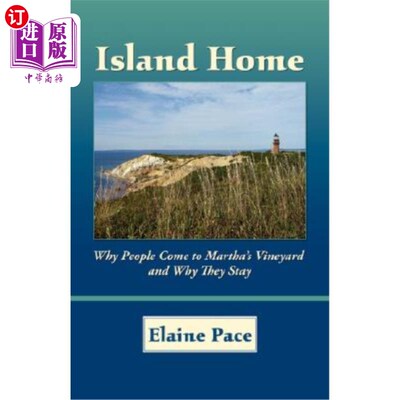 海外直订Island Home: Why People Come to Martha's Vineyard and Why They Stay 岛屿之家：人们为什么来到玛莎的葡萄园，