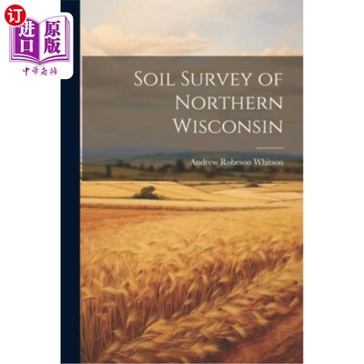 海外直订Soil Survey of Northern Wisconsin 北威斯康辛州土壤调查