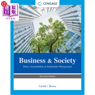 海外直订Business & Society: Ethics, Sustainability & Stakeholder Management 商业与社会:伦理、可持续性和利益相关者管