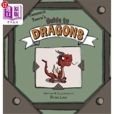 海外直订Thaddeus Thayn's Guide to Dragons 塞笛厄斯·塞恩的《龙之指南》