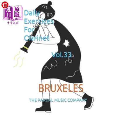 海外直订Daily Exercices For Clarinet Vol.33: Bruxeles 单簧管日常练习第33卷:布鲁塞尔
