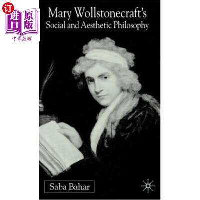 海外直订Mary Wollstonecraft's Social and Aesthetic Philosophy: An Eve to Please Me 玛丽·沃斯通克拉夫特的社会与美学