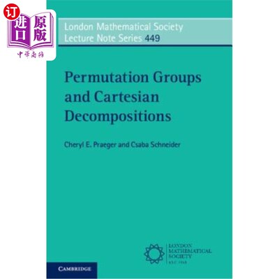 海外直订Permutation Groups and Cartesian Decompositions 置换群和笛卡尔分解
