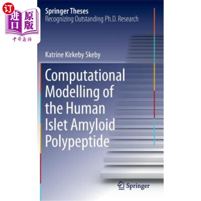 海外直订Computational Modelling of the Human Islet Amyloid Polypeptide 人类胰岛淀粉样多肽的计算模型