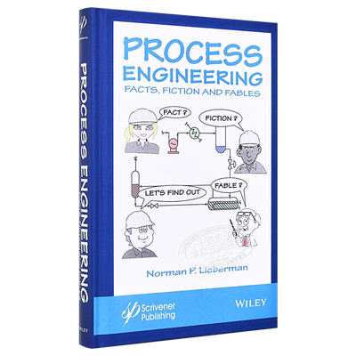 加工工程初学者指南 Process Engineering Facts, Fiction and Fables 英文原版 Norman Lieberman【中商原版】Norman Lieber