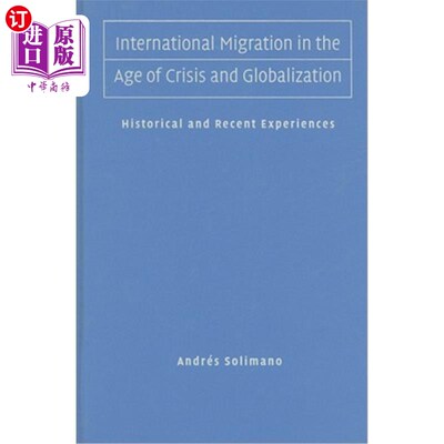 海外直订International Migration in the Age of Crisis and Globalization 危机与全球化时代的国际移徙