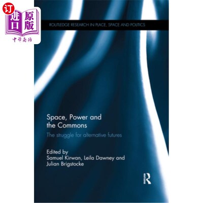 海外直订Space, Power and the Commons: The Struggle for Alternative Futures 空间、权力和公地:为可选择的未来而斗争