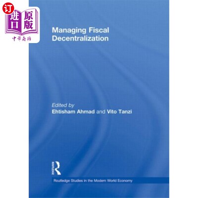 海外直订Managing Fiscal Decentralization 管理财政分权