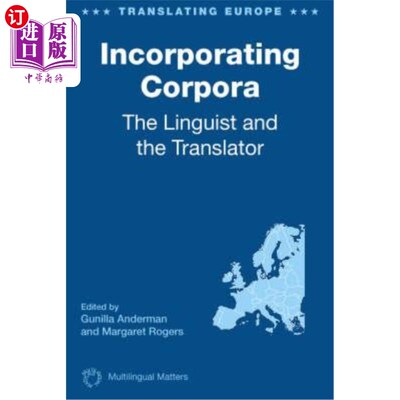 海外直订Incorporating Corpora: The Linguist and the Translator 整合语料库:语言学家与翻译家