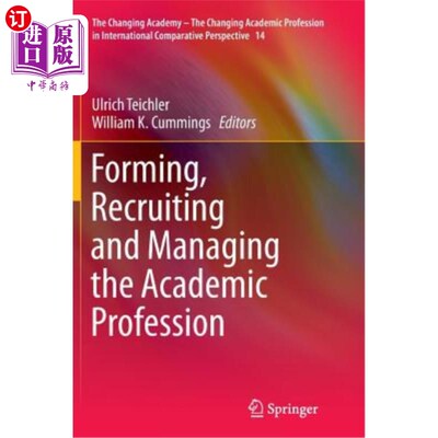 海外直订Forming, Recruiting and Managing the Academic Profession 学术职业的形成、招聘和管理