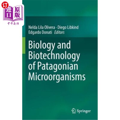 海外直订Biology and Biotechnology of Patagonian Microorganisms