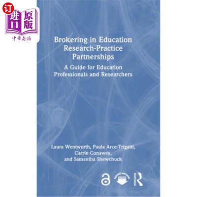 海外直订Brokering in Education Research-Practice Partnerships: A Guide for Education Pro 教育研究-实践伙伴关系中的