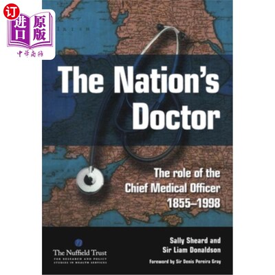 海外直订医药图书The Nation's Doctor: The Role of the Chief Medical Officer 1855-1998 国家医生:首席医疗官的角色1855-