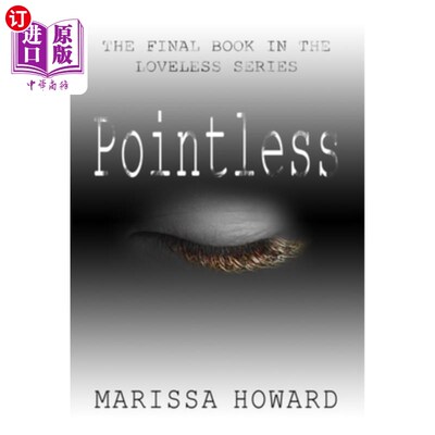 海外直订Pointless: The Final Book in the Loveless Series 毫无意义:无爱系列的最后一本书