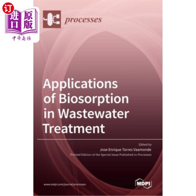 海外直订Applications of Biosorption in Wastewater Treatment 生物吸附在废水处理中的应用