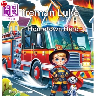 海外直订Fireman Luke: Hometown Hero 消防员卢克：家乡英雄