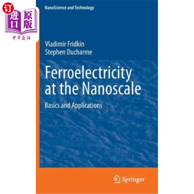 海外直订Ferroelectricity at the Nanoscale: Basics and Applications 纳米铁电：基础和应用