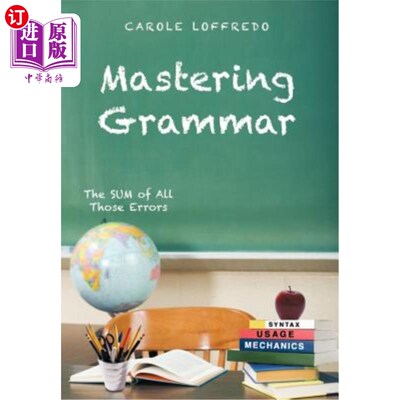 海外直订Mastering Grammar: The Sum of All Those Errors: Syntax, Usage, and Mechanics 掌握语法：所有这些错误的总和：