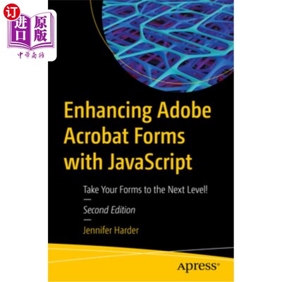 海外直订Enhancing Adobe Acrobat Forms with JavaScript: Take Your Forms to the Next Level 用JavaScrip