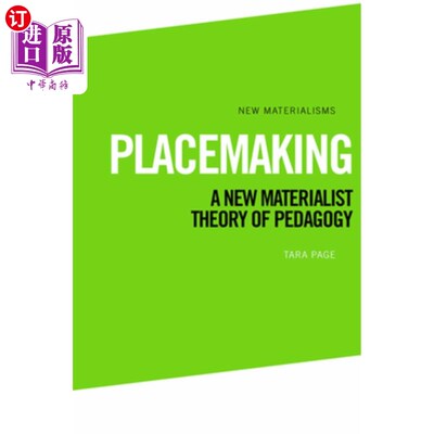 海外直订Placemaking: A New Materialist Theory of Pedagogy 场所制造:一种新的唯物主义教育学理论