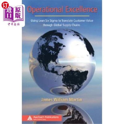 海外直订Operational Excellence: Using Lean Six Sigma to Translate Customer Value Through 卓越运营:使用精益六西格玛