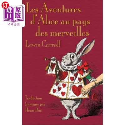 海外直订法语 Les Aventures d'Alice au pays des merveilles: Alice's Adventures in Wonderland i 《爱丽丝漫游奇境记》
