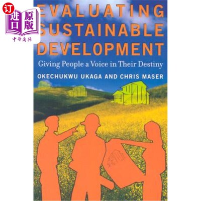 海外直订Evaluating Sustainable Development: Giving People a Voice in Their Destiny 评估可持续发展:让人民对自己的命