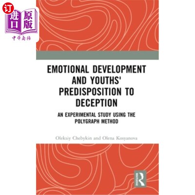 海外直订Emotional Development and Youths' Predisposition to Deception: An Experimental S 情绪发展与青少年欺骗倾向：