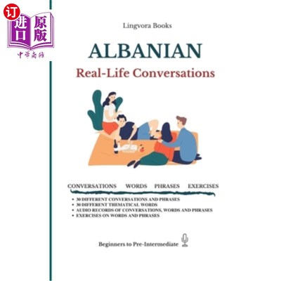 海外直订Albanian: Real-Life Conversations for Beginners (with audio mp3 files) 阿尔巴尼亚语:初学者的真实对话(带音频