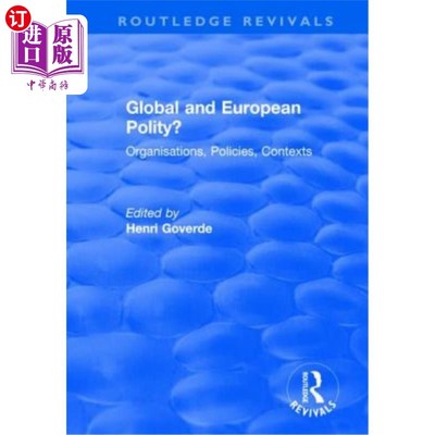 海外直订Global and European Polity?: Organisations, Policies, Contexts: Organisations, P 全球和欧洲政体?:组织，政策