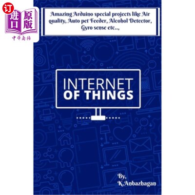 海外直订Amazing Arduino special projects like Air quality, Auto pet Feeder, Alcohol Dete 令人惊叹的Ardui