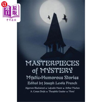 海外直订Masterpieces of Mystery: Mystic-Humorous Stories 神秘的杰作：神秘幽默的故事