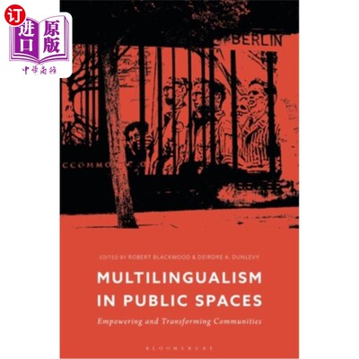 海外直订Multilingualism in Public Spaces: Empowering and Transforming Communities 公共空间的多语言使用:增强和改变社