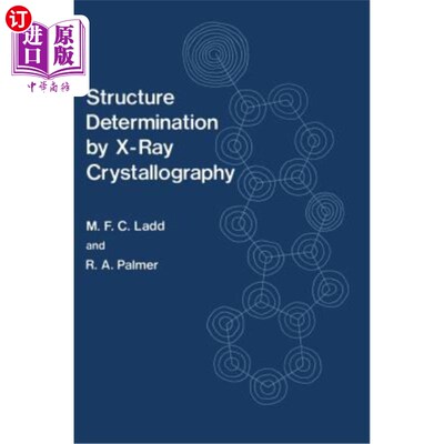 海外直订Structure Determination by X-Ray Crystallography X射线晶体学结构测定