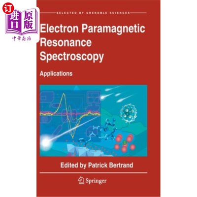 海外直订Electron Paramagnetic Resonance Spectroscopy: Applications 电子顺磁共振波谱学:应用