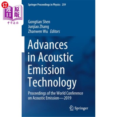 海外直订Advances in Acoustic Emission Technology: Proceedings of the World Conference on 声发射技术进展:2019年世界