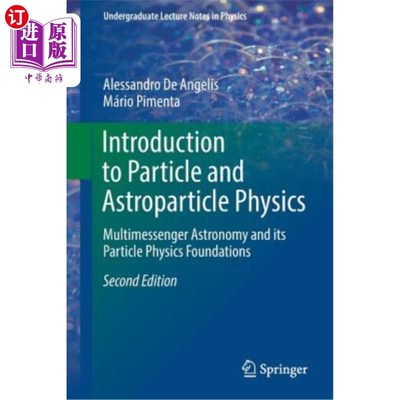 海外直订Introduction to Particle and Astroparticle Physics: Multimessenger Astronomy and 粒子和天体粒子物理导论:多