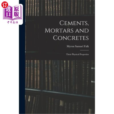 海外直订Cements, Mortars and Concretes: Their Physical Properties 水泥、砂浆和混凝土:它们的物理性能