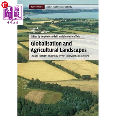 海外直订Globalisation and Agricultural Landscapes: Change Patterns and Policy Trends in  全球化和农业景观:发达国家