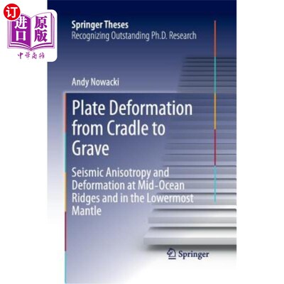 海外直订Plate Deformation from Cradle to Grave: Seismic Anisotropy and Deformation at Mi 从摇篮到坟墓的板块变形：大